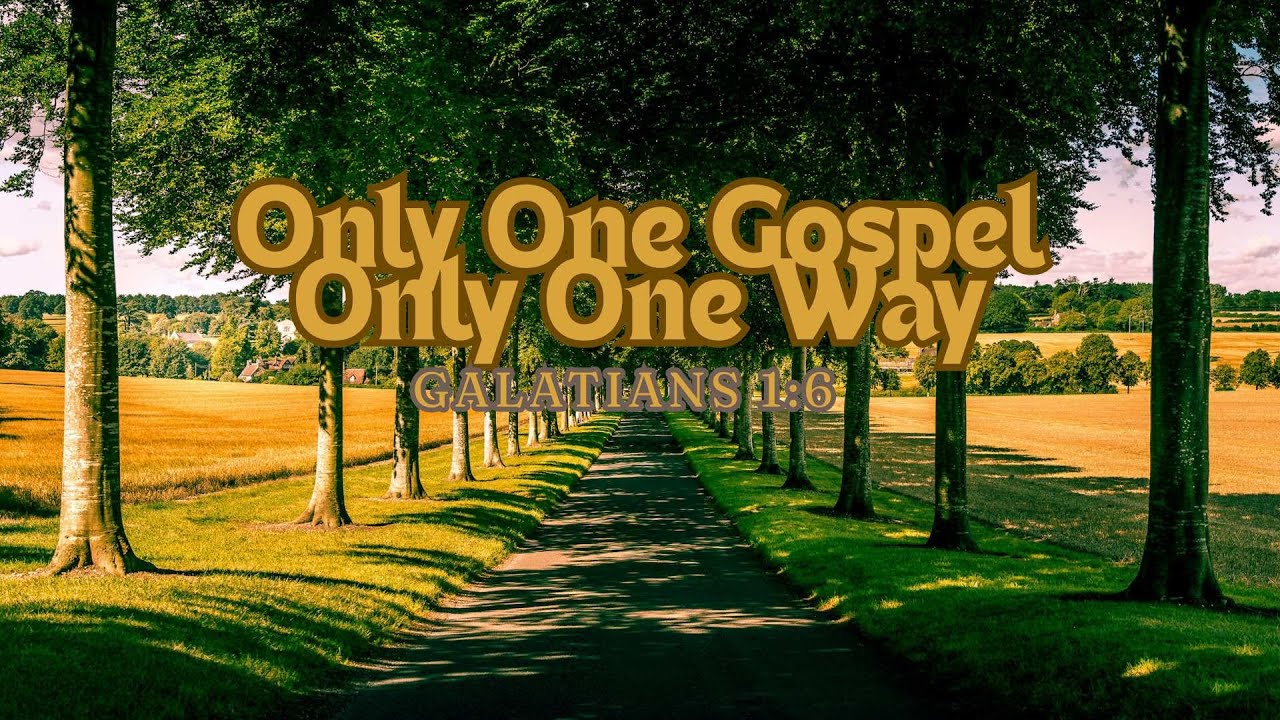 Only One Gospel Only One Way - YouTube