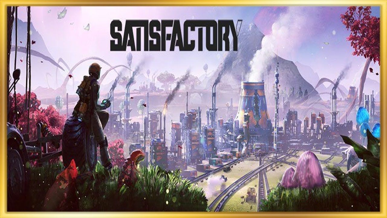 Satisfactory - Fixing Our Factory's! - Chill Stream - Minimal Overlays ...
