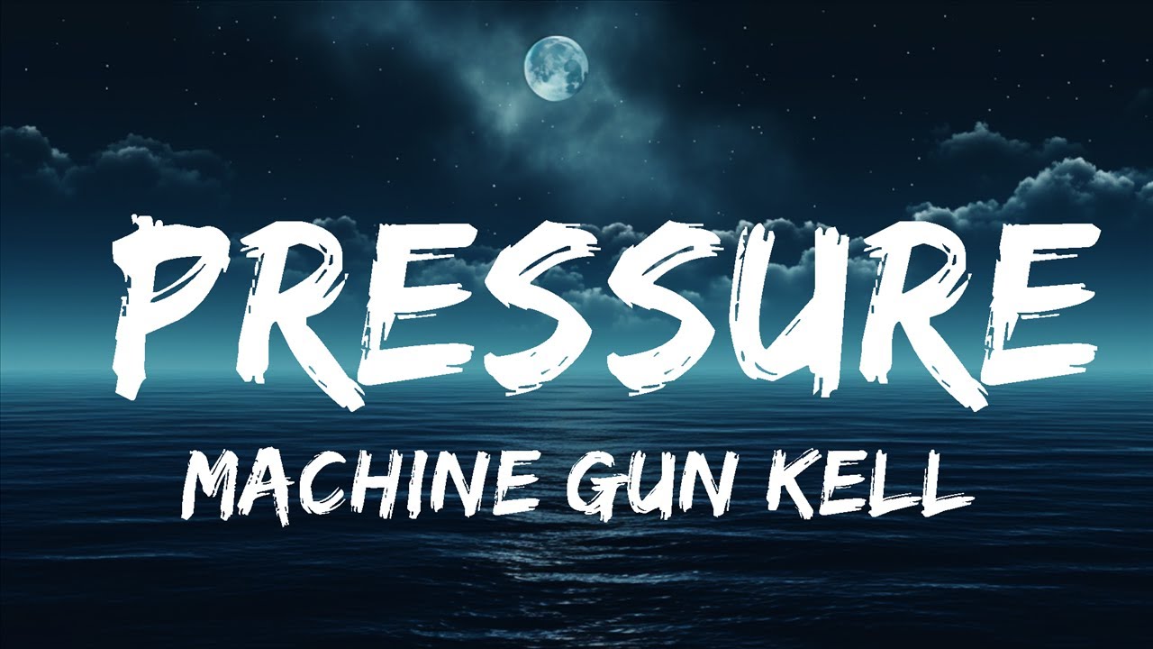 Machine Gun Kelly - PRESSURE (Lyrics) | 25 Min - YouTube