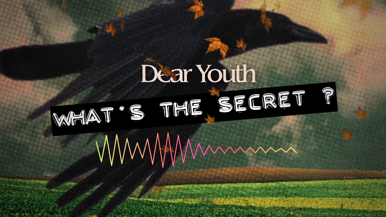 Dear Youth - What's The Secret? (feat. Like Pacific) - YouTube