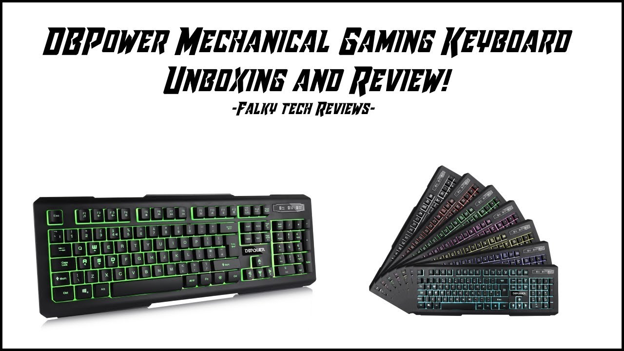 Tech Review | DBPower Mechanical Gaming Keyboard (UK Layout) - YouTube