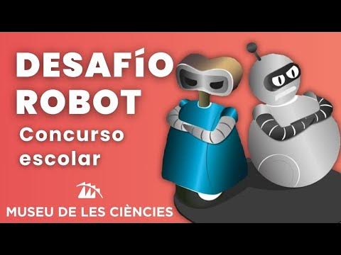 Robots. Desafío Robot. Concurso escolar | Museu de les Ciències - YouTube