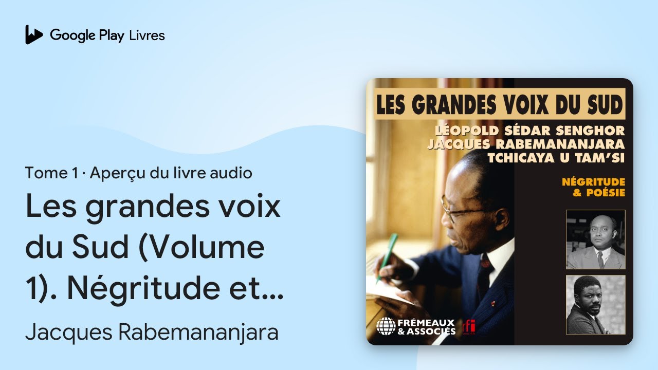 Les grandes voix du Sud (Volume 1). Négritude… de Jacques Rabemananjara ...