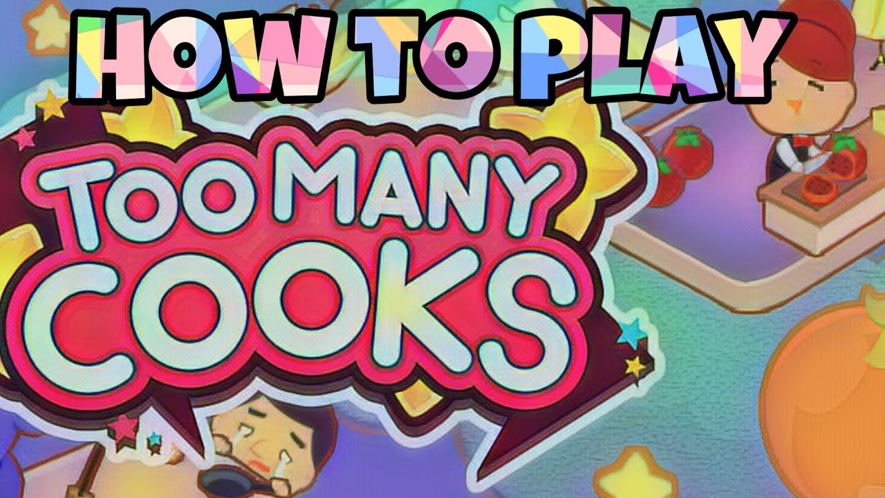 Too Many Cooks iOS Gameplay | Play Like A Pro - YouTube