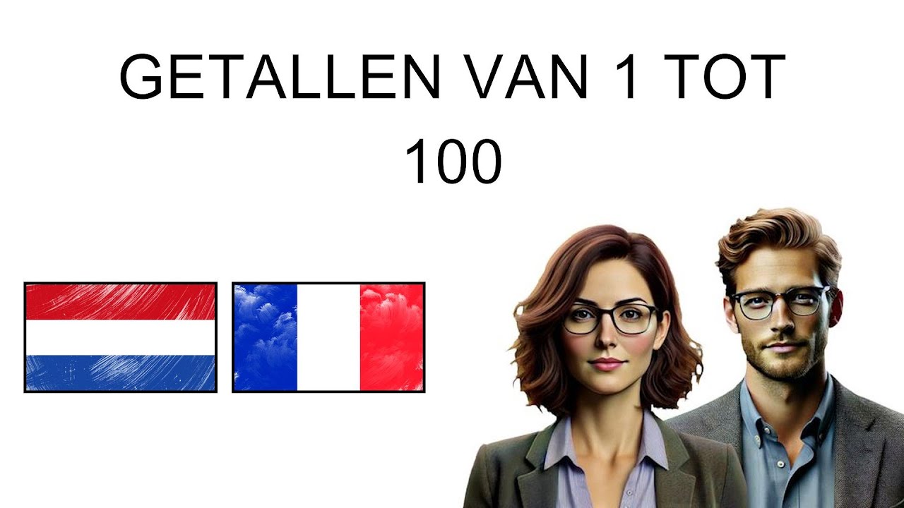 🇳🇱 🇫🇷 Leer eenvoudig FRANS | Getallen van 1 tot 100 | Woordenschat ...