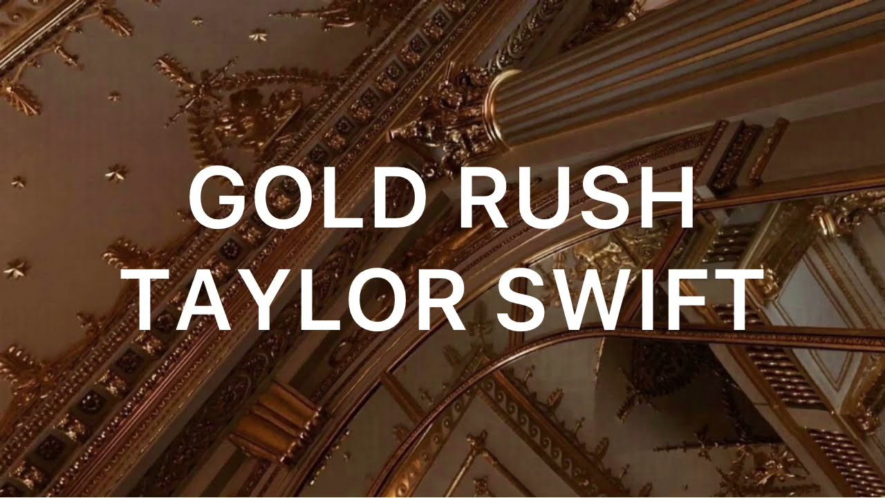 Taylor Swift - Gold Rush (Lyrics) - YouTube