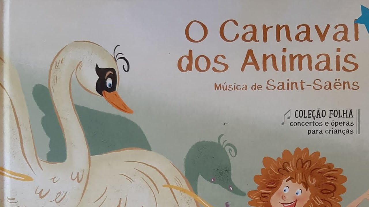 CARNAVAL DOS ANIMAIS - MÚSICA DE SAINT-SAËNS (COLEÇÃO FOLHA CONCERTOS E ...