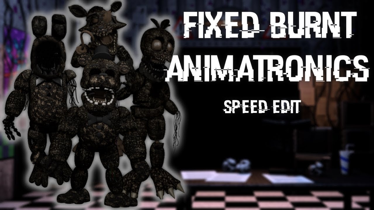 [FNAF | Speed Edit] Making Fixed Burnt Animatronics - YouTube