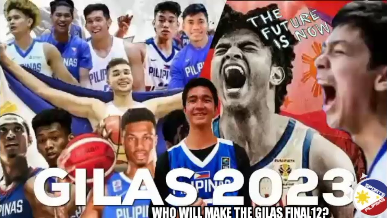 GILAS🇵🇭2023 THE FUTURE IS NOW!!! WHO WILL MAKE THE GILAS FINAL 12 ...