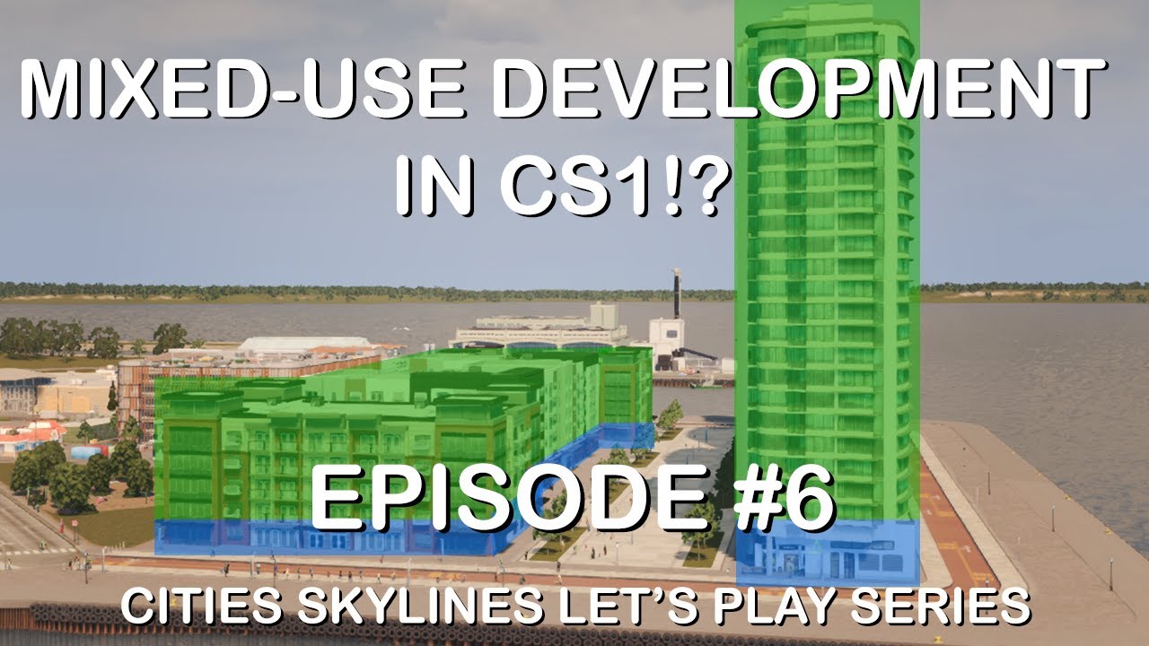 How to Get Mixed-Use Development in Cities Skylines - Bay County Delmarva - Ep 6 - YouTube
