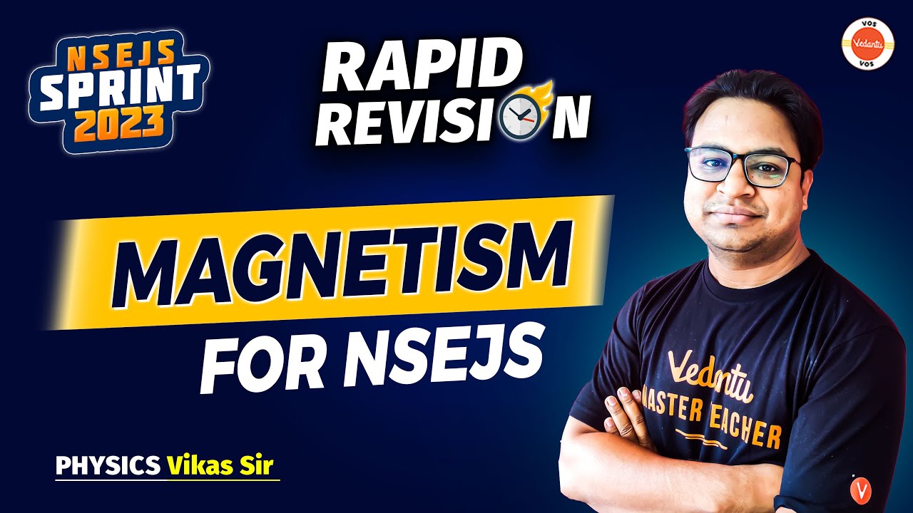 Magnetism for NSEJS | Rapid Revision | Physics | NSEJS Sprint 2023 ...