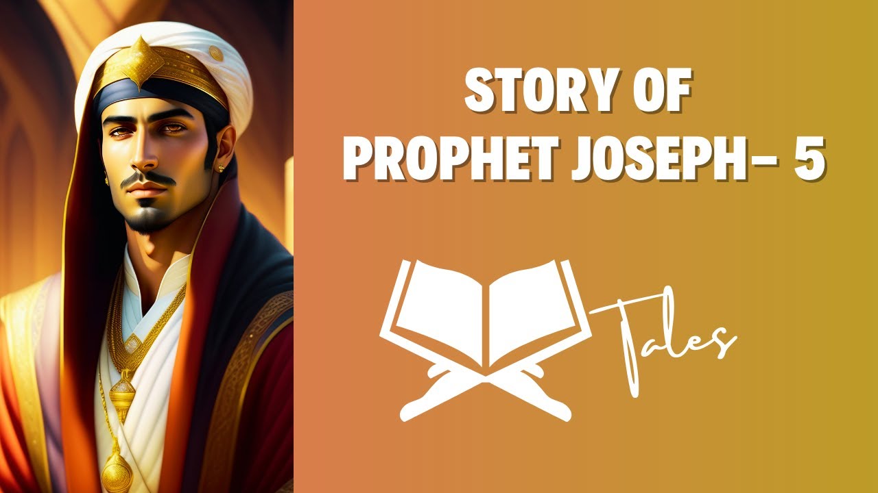 Prophet Stories In English | Prophet Joseph (AS) - part 5 | Stories Of ...