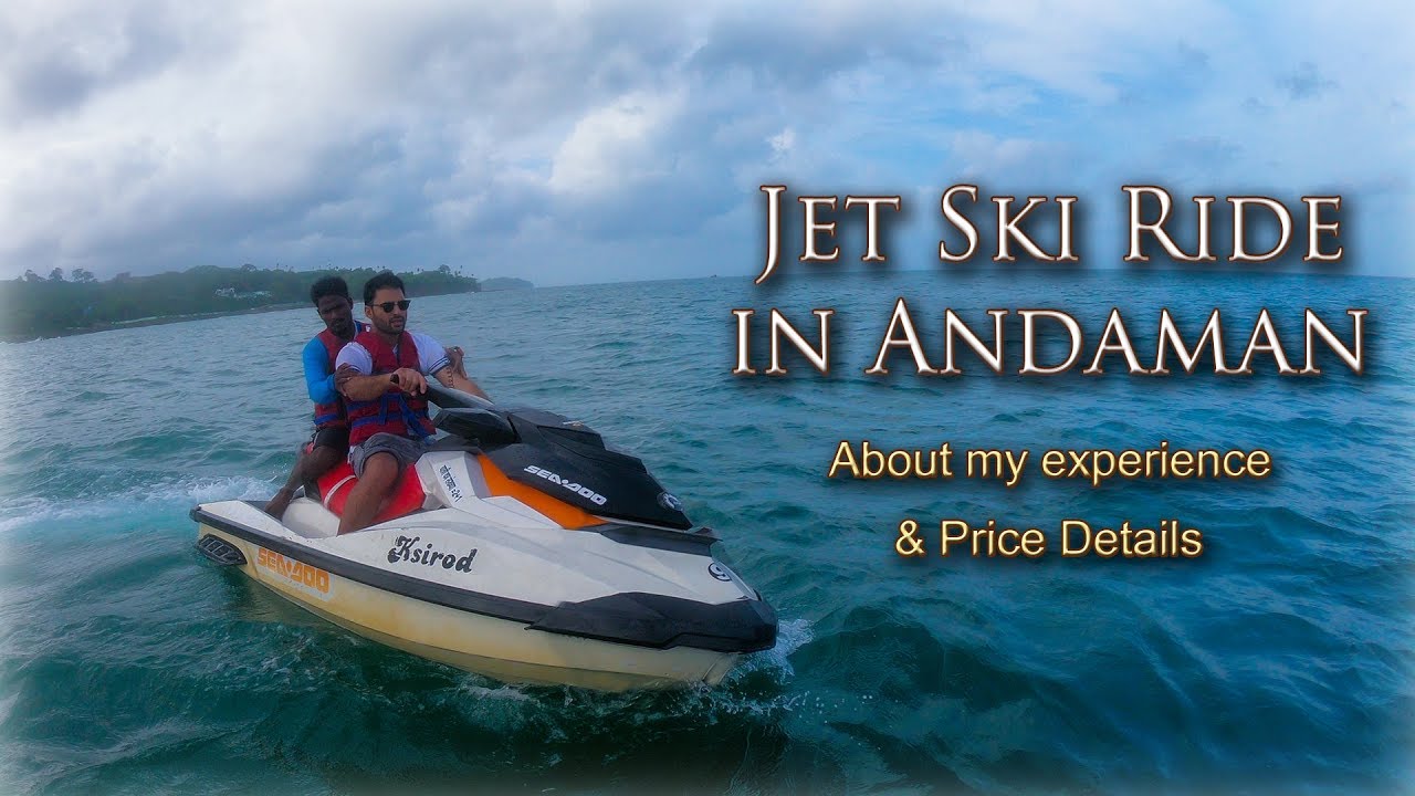 Jet Ski Ride in Andaman Island | Price Detail & all experience | Corbyn ...