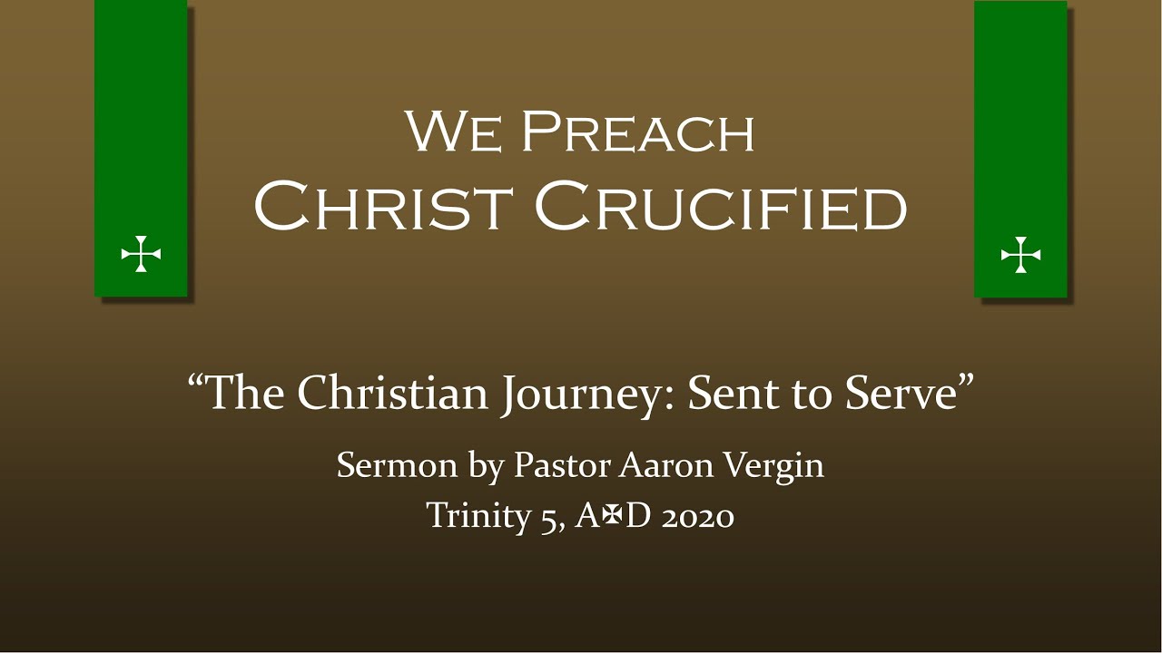 Sermon (7/12/20) - "The Christian Journey: Sent to Serve" - YouTube