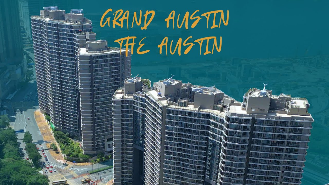 【豪宅視頻】The Austin🏡Grand Austin🏡尖沙咀沿海豪門新寵💎 - YouTube