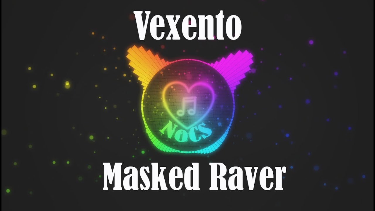 Vexento - Masked Raver - YouTube