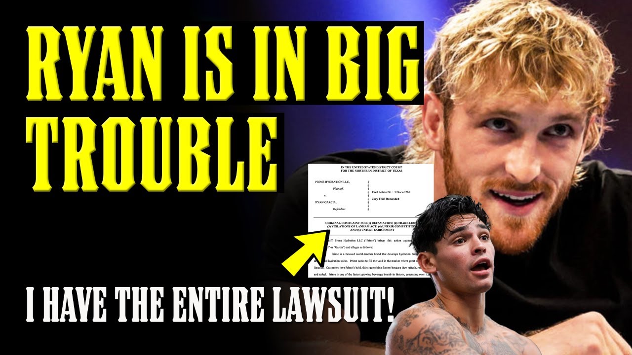 Logan Pauls Lawsuit Aims To Send Ryan Garcia Into Bankruptcy Full Lawsuit Deep Dive Youtube