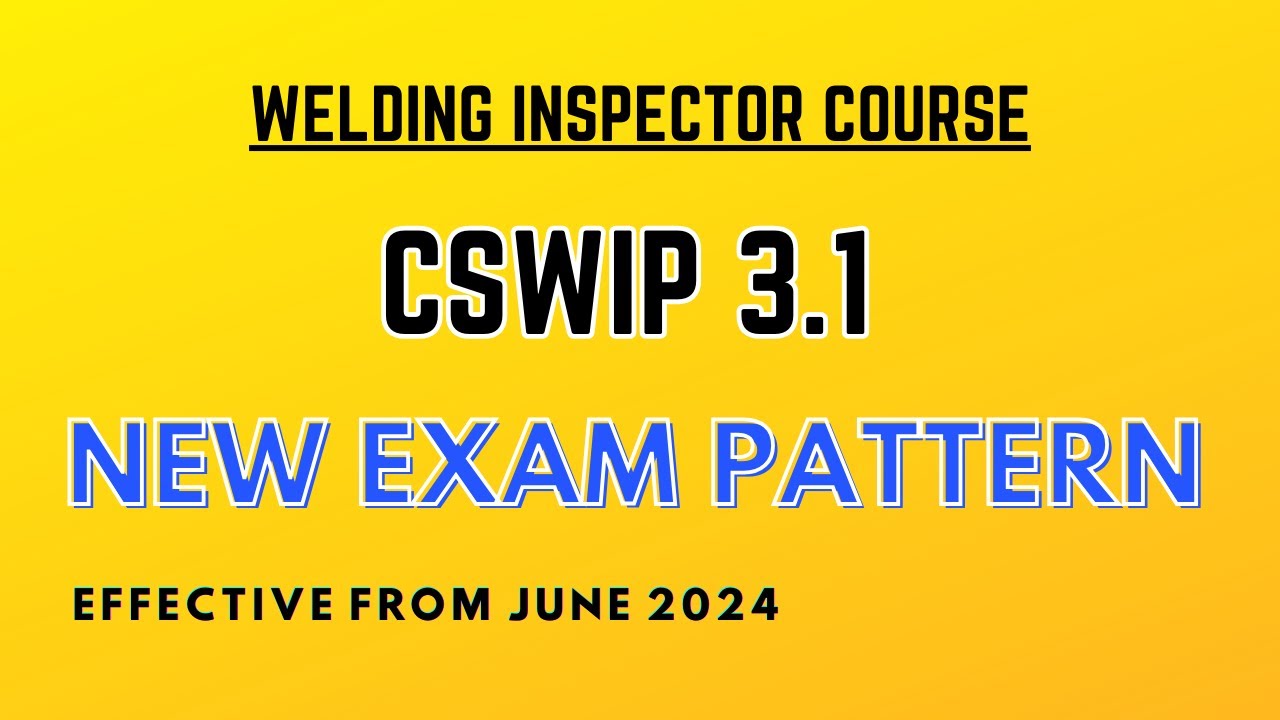 New Exam Pattern of CSWIP 3.1 (Welding Inspector) Exam - YouTube