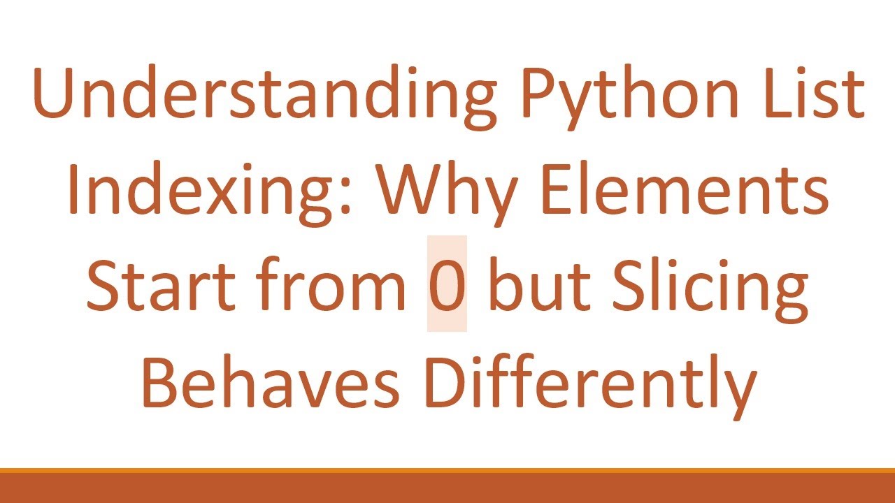 Understanding Python List Indexing Why Elements Start From 0 But