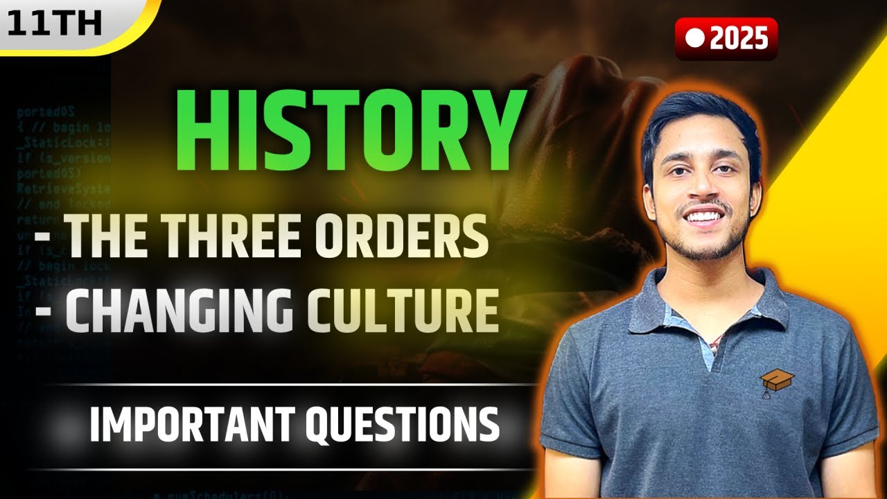 📖 Class 11 History | Important Questions | The Three Orders & Changing ...