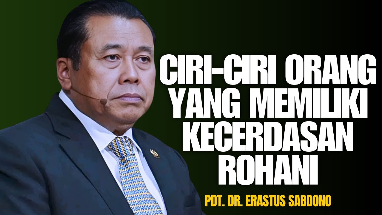 CIRI-CIRI ORANG YANG MEMILIKI KECERDASAN ROHANI | PDT. DR. ERASTUS ...