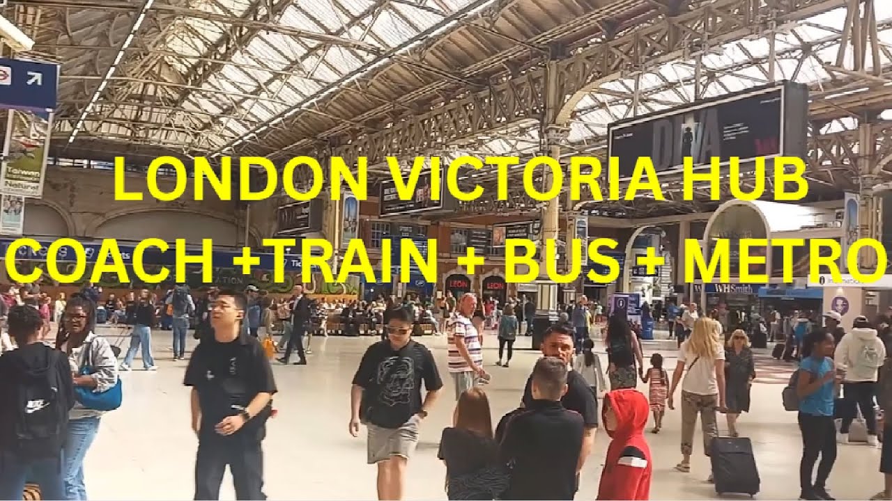 LONDON VICTORIA TRANSPORT HUB | TRAIN | BUS | COACH | METRO | UK | BINU ...