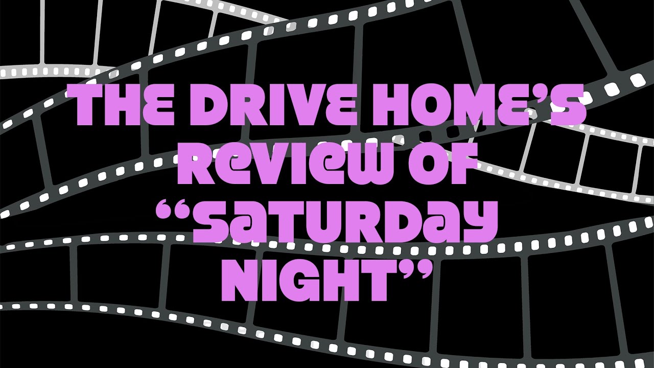 Saturday Night: The Drive Home's Movie Review - YouTube