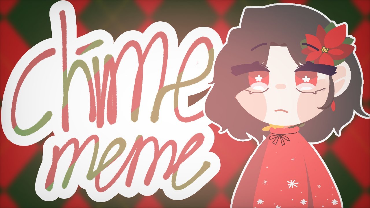 OC | Chime meme | Merry Christmas! ⛄ - YouTube