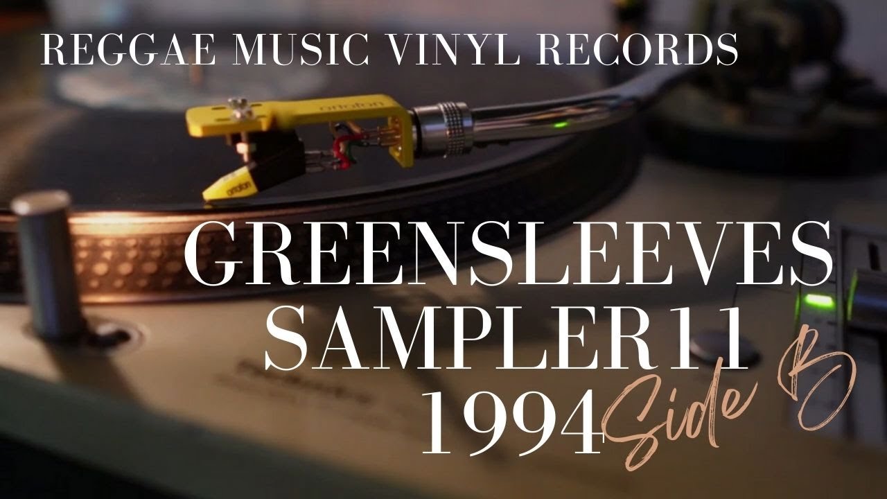 Greensleeves Sampler11 SideB 1994【 Reggae Vinyl Records 】 - YouTube
