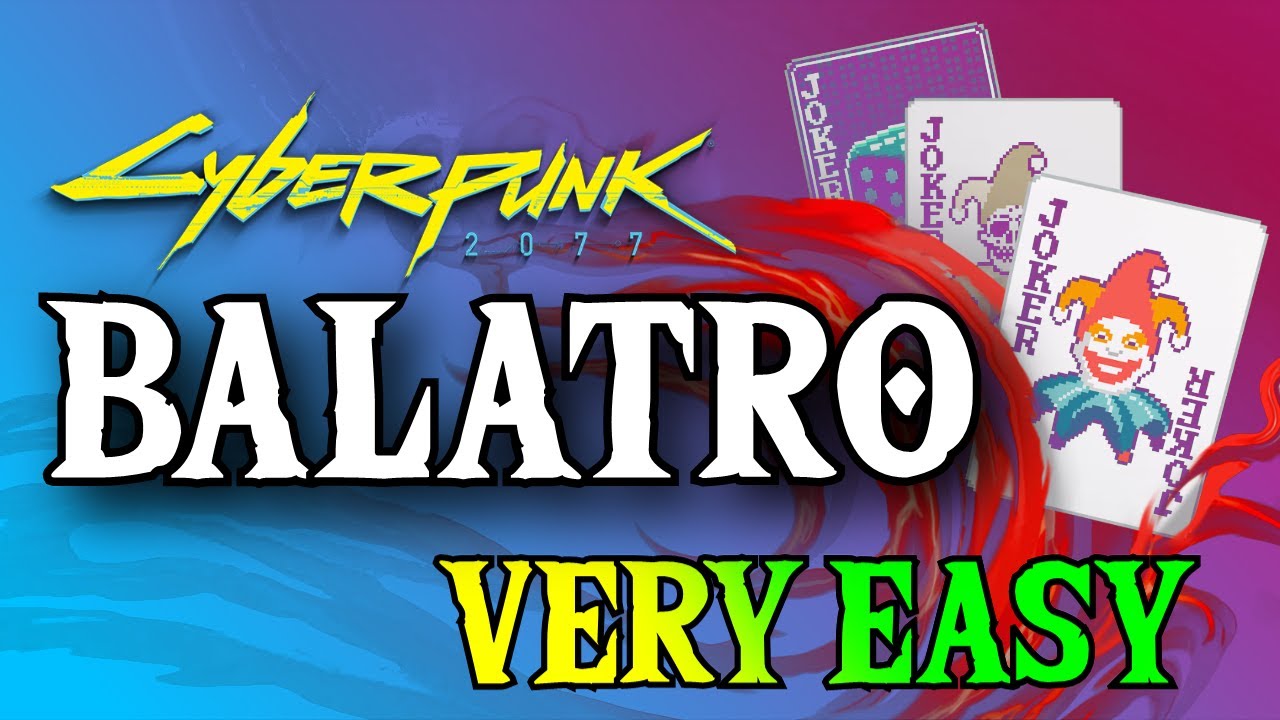CYBERPUNK 2077: BALATRO MISSION! (VERY EASY GUIDE) 2.2 UPDATE - YouTube