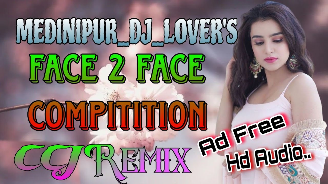 Top Compitition Face 2 Face Pop Bass Cut Humbing Trending Dj Ccj Remix ...