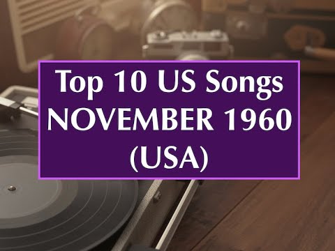 Top 10 Songs NOVEMBER 1960; Floyd Carter, Joe Jones, Johnny Tillotson ...