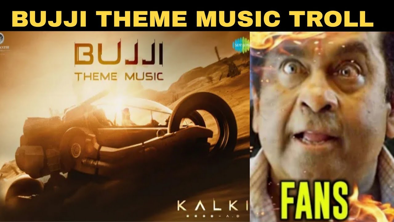bujji theme music troll / kalki 2898 ad / bujji /prabhas / amitabh ...