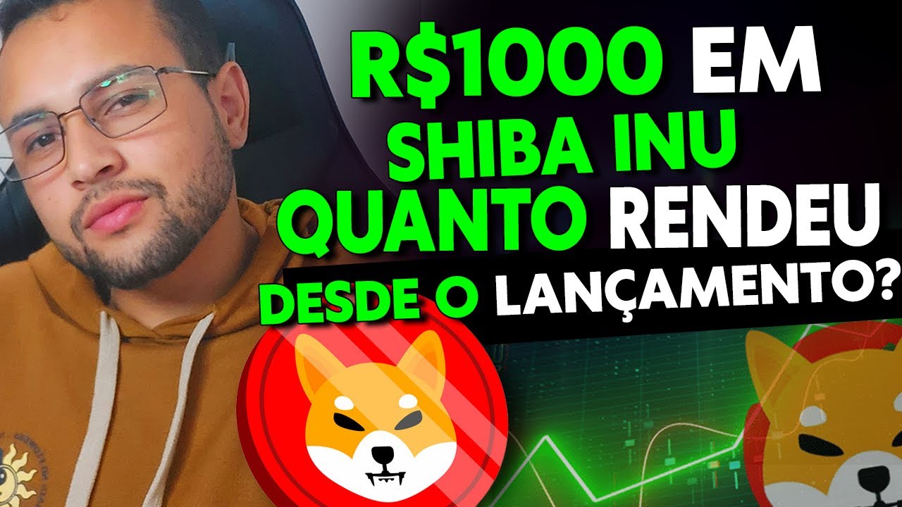 🚨 SHIBA INU - QUANTO VOCÊ TERIA SE TIVESSE INVESTIDO R$ 1000 REAIS? - YouTube