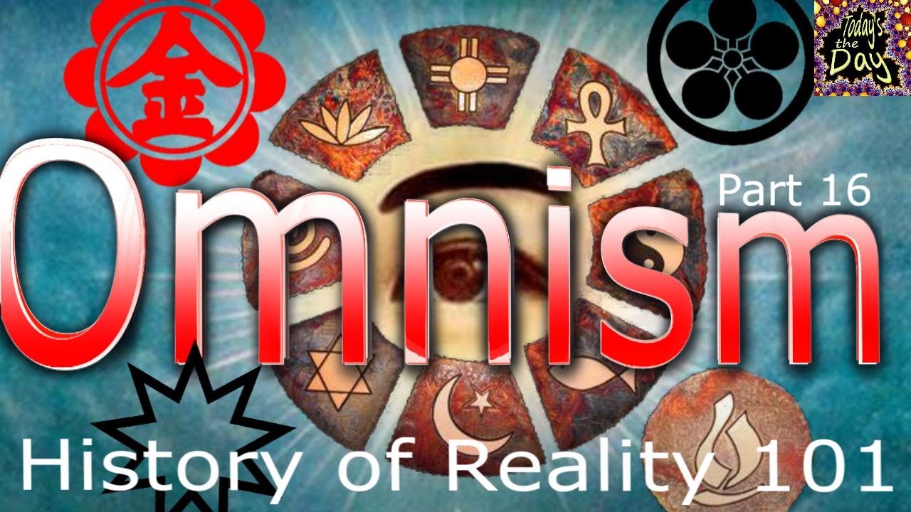 Omnism - History of Reality 101 pt. 16 - YouTube