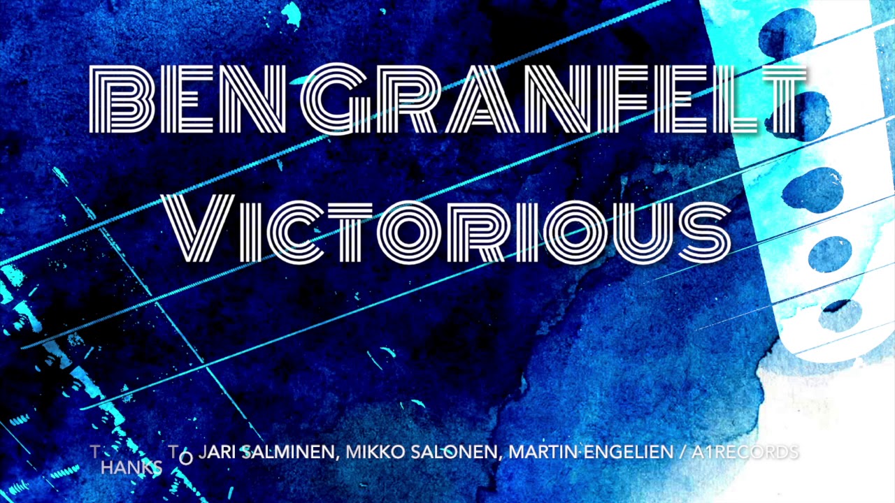 VICTORIOUS - First Single from BEN GRANFELTS new Album TRUE COLOURS ...