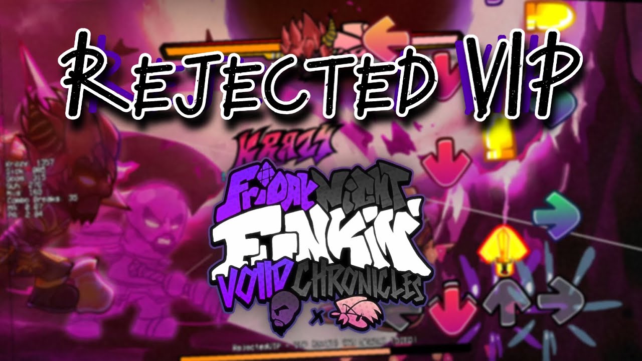 FNF Voiid Chronicles: Rejected VIP - Fanmade Chart - YouTube