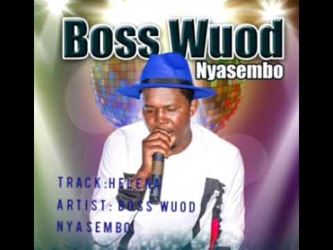 HELENA by [BOSS WUOD NYASEMBO] [Super Squad Production ] - YouTube