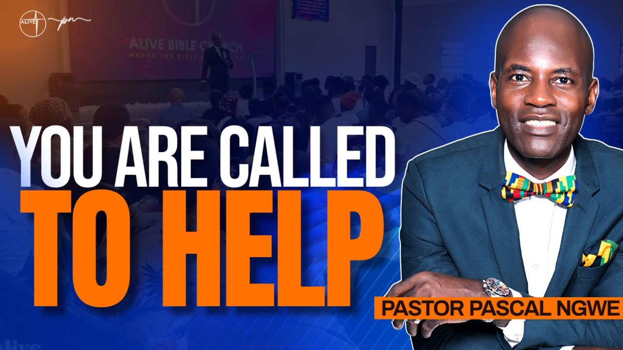 YOU ARE CALLED TO HELP || PASTOR PASCAL NGWE || 28 MAY 2023 || - YouTube