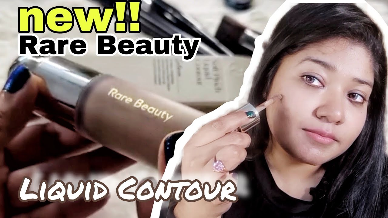New Rare Beauty Soft Pinch Liquid Contour on Indian Skin | Rare Beauty ...