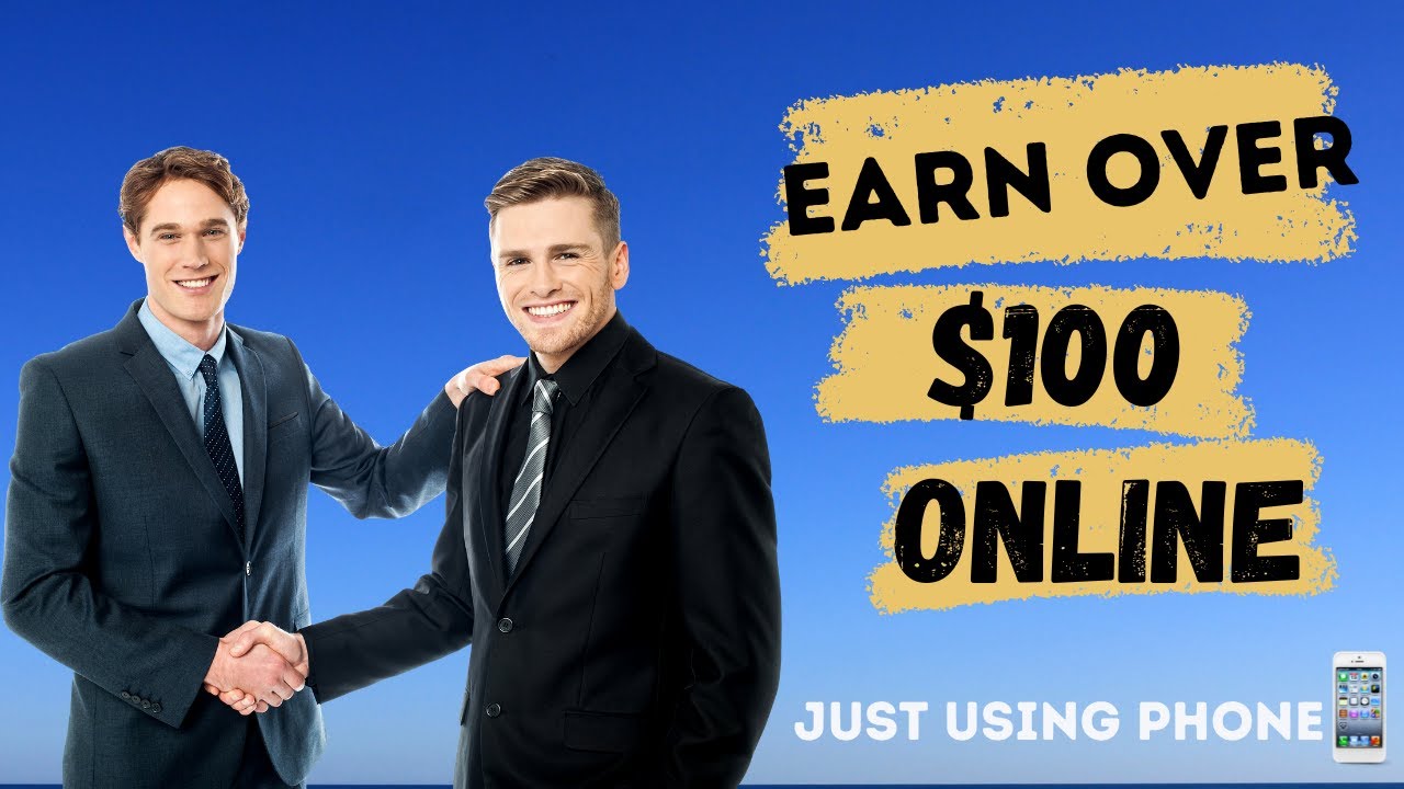 It's WORKING! Earn Over 100$ Just Using a MOBILE PHONE | Make Money ...