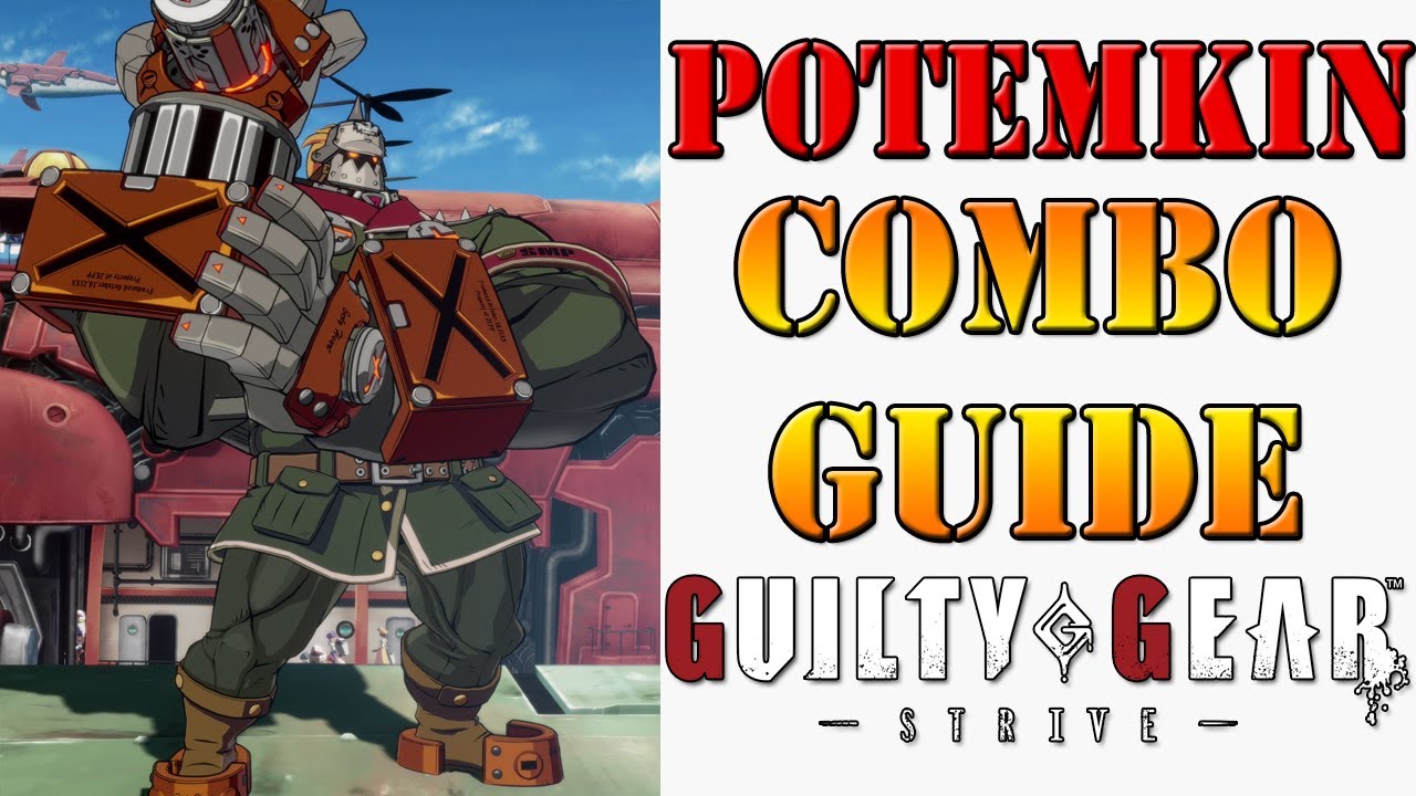 Guilty Gear -Strive- Potemkin Combo Guide (BETA) - YouTube