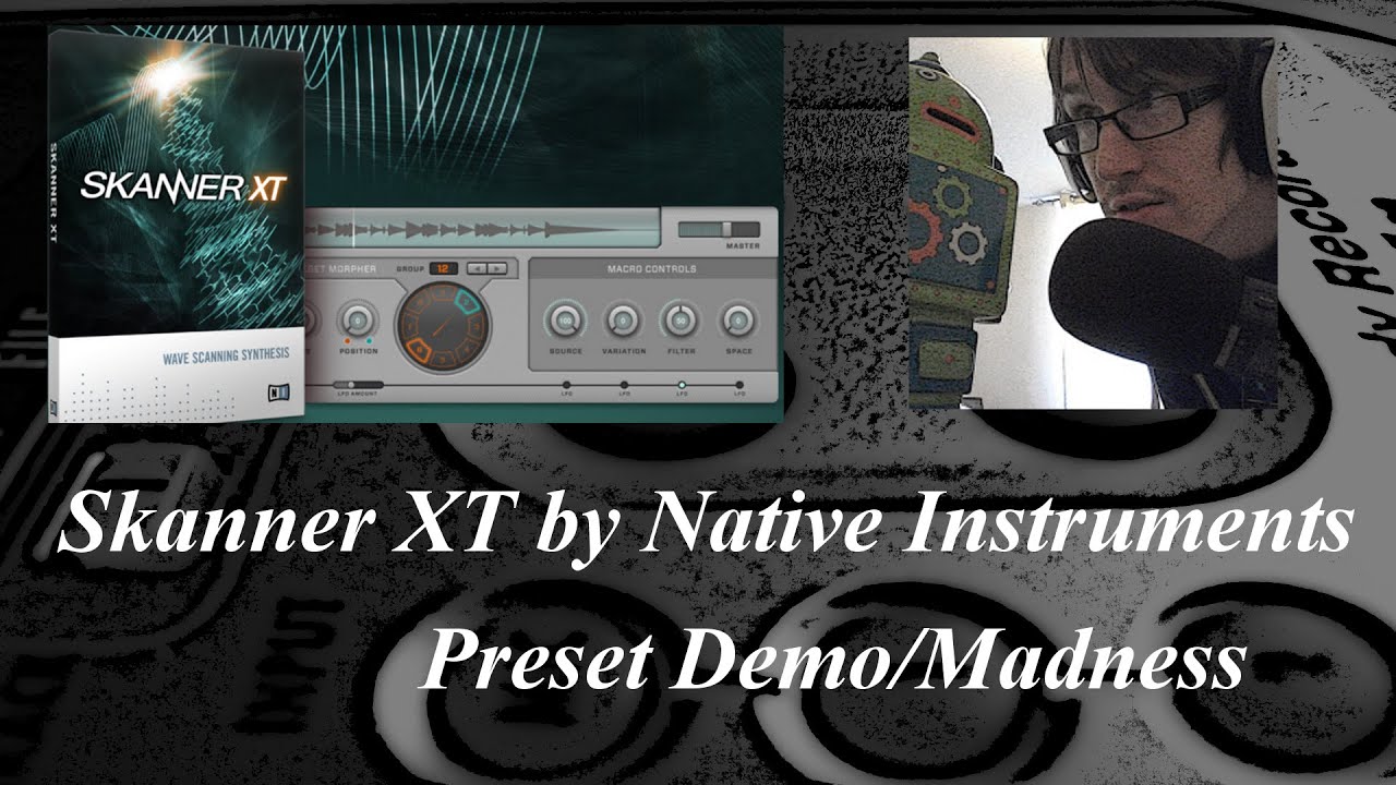 Skanner XT by Native Instruments | Komplete 10 - YouTube