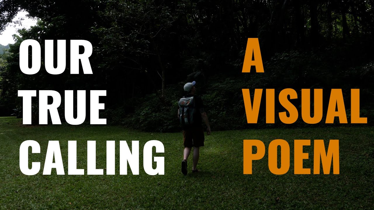 Our True Calling - Visual Poem - YouTube