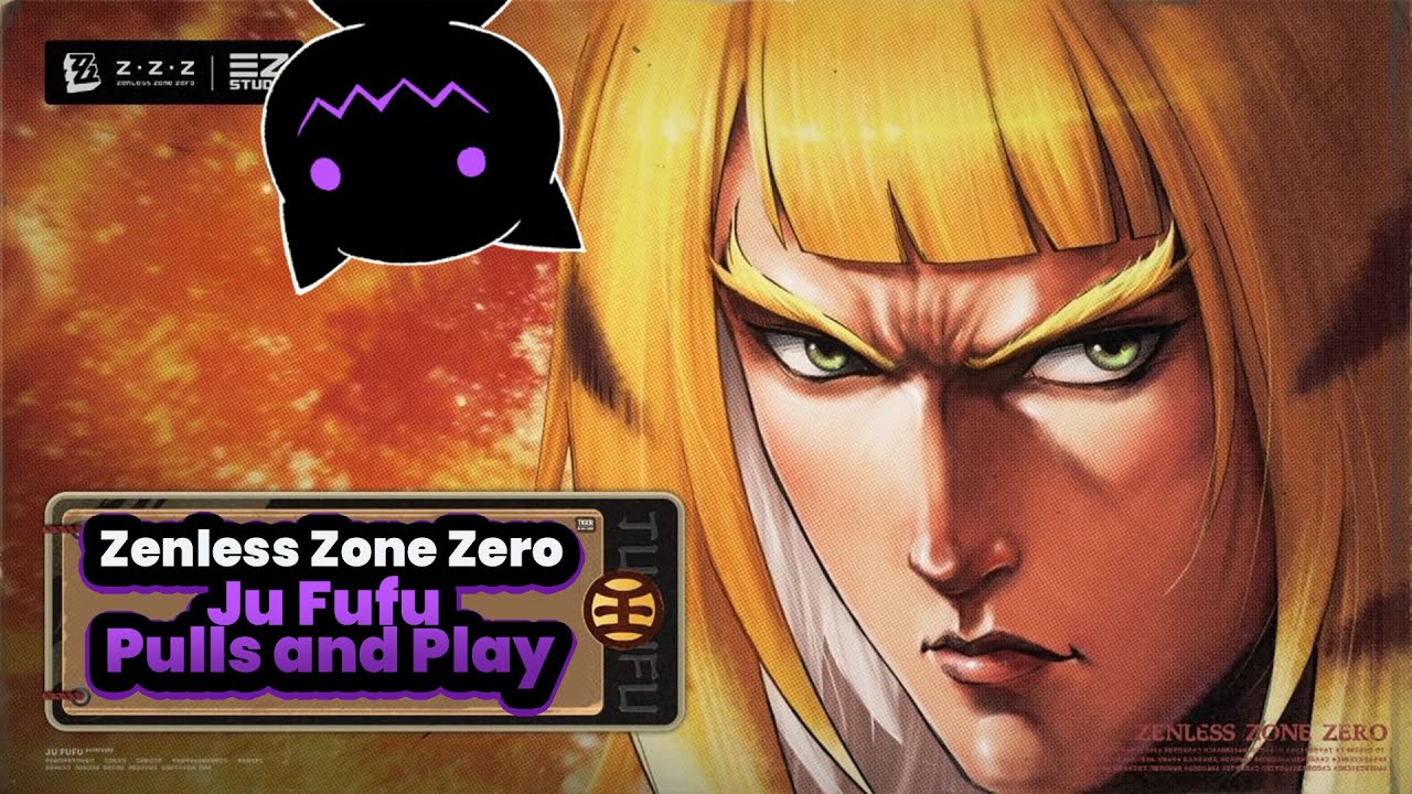 【Zenless Zone Zero】Ju Fufu pulls and build! - YouTube