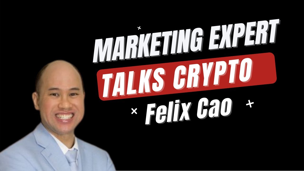 Interview with Felix Cao: Neuromarketing in Crypto, Web 3 Compared to ...