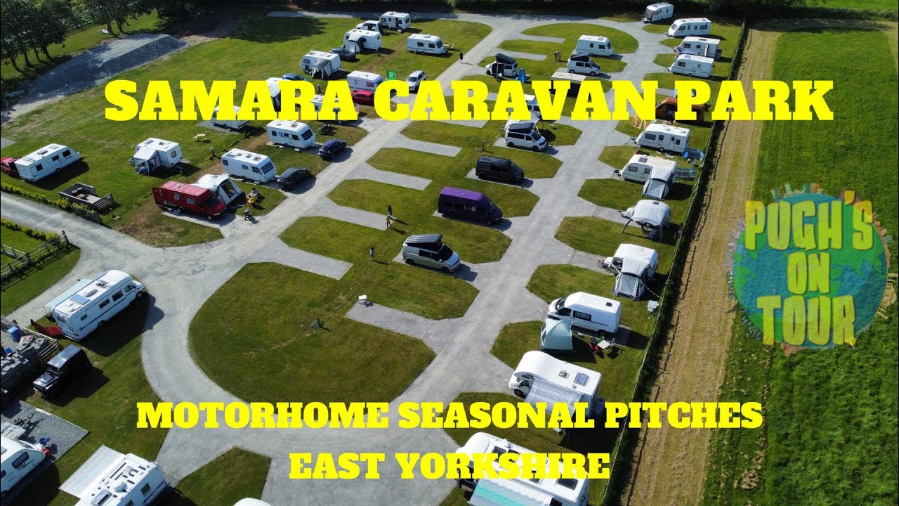 Samara Caravan Park | Review | East Yorkshire | Motorhome Seasonal ...