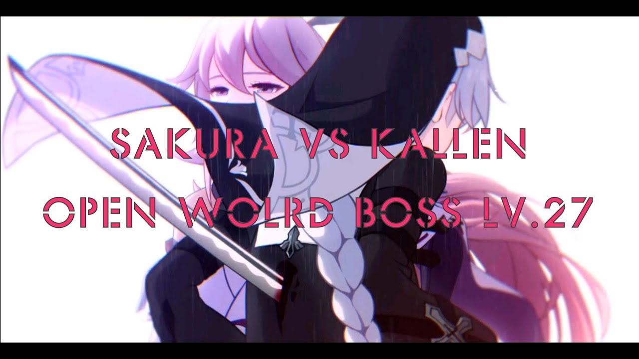 【Honkai Impact 3】Sakura VS Kallen Open Wolrd Boss LV.27 - YouTube