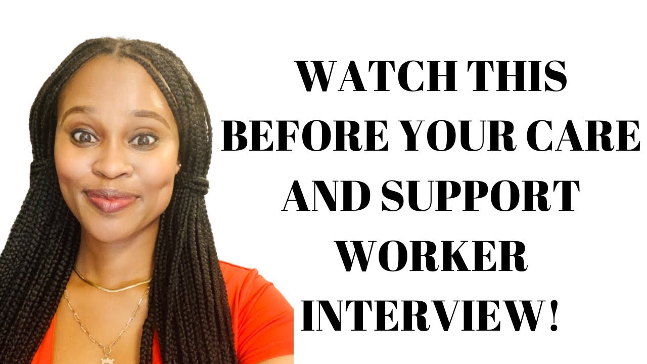 5 COMMON CARE AND SUPPORT WORKER INTERVIEW QUESTIONS AND ANSWERS - YouTube