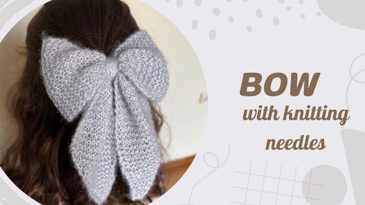 Knit It Up a simple bow with knitting needles| An easy way to tie a bow ...